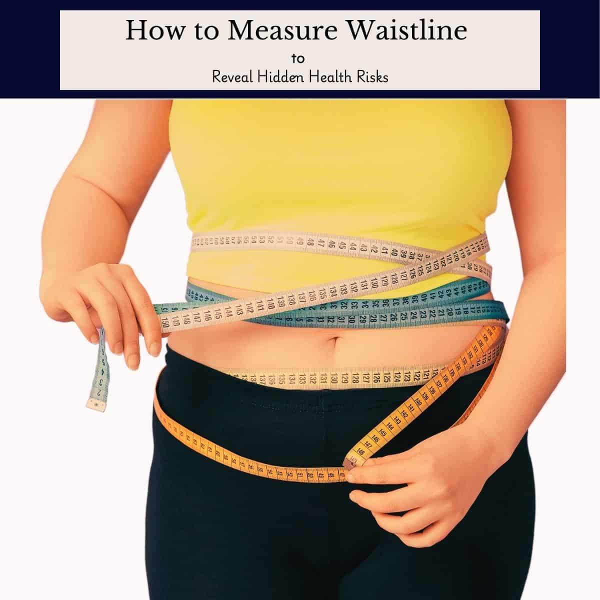 how-to-measure-waistline-to-reveal-hidden-health-risks